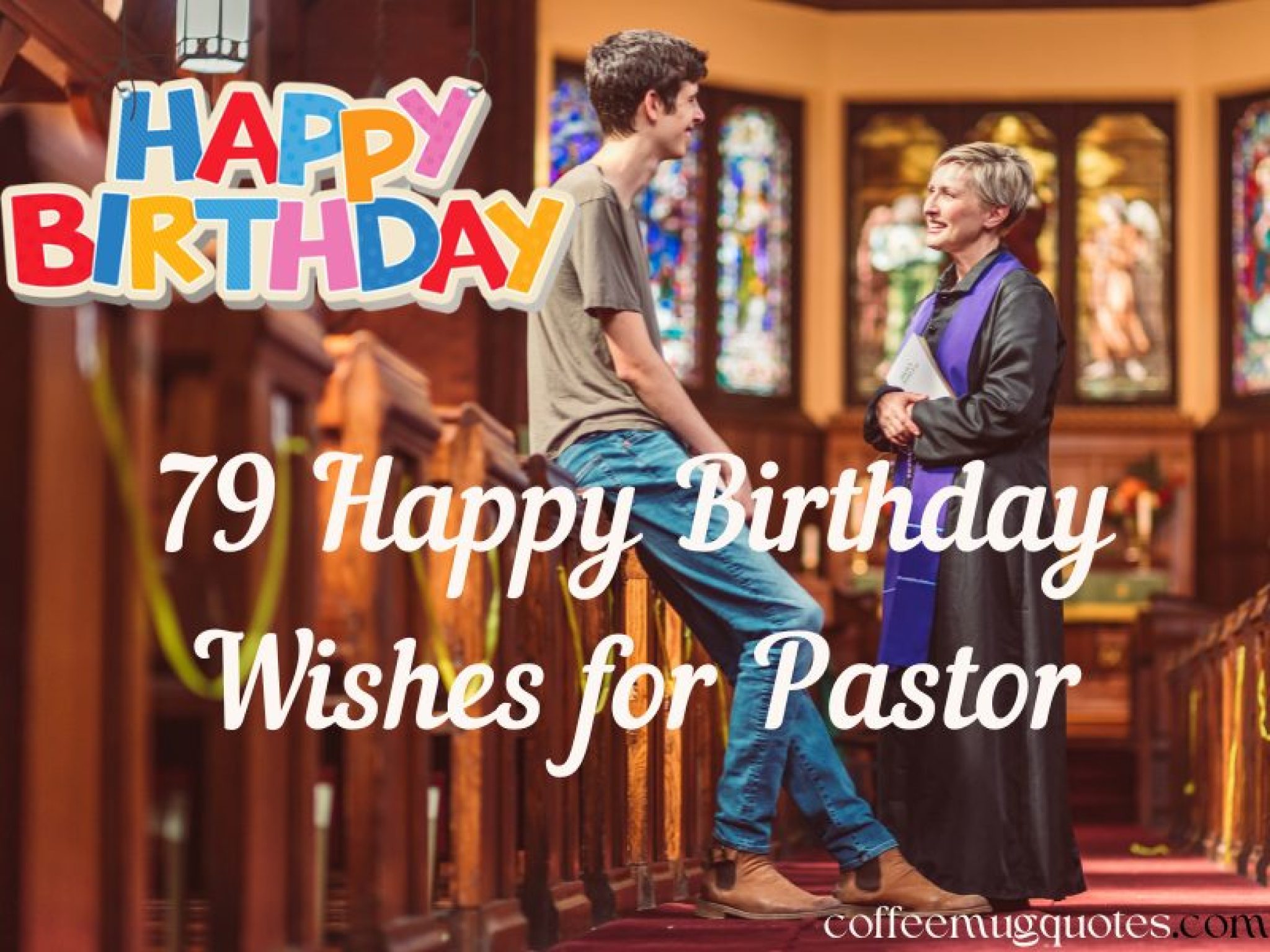 79 Happy Birthday Wishes for Pastor with Image - CoffeeMugQuotes.com